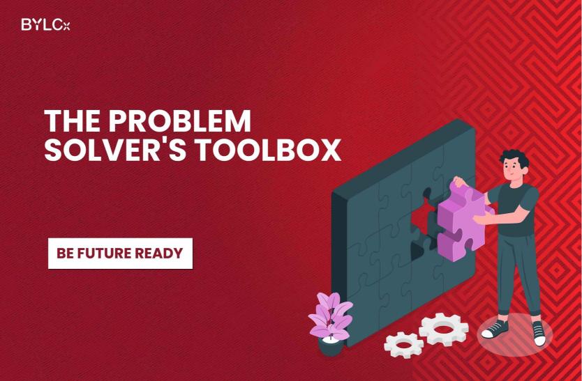 The Problem Solver's Toolbox | BYLCx